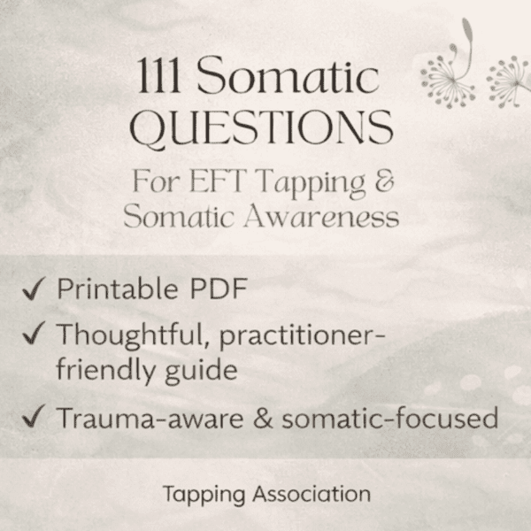 111 Somatic Questions for EFT Tapping – Practitioner Reference Guide ...
